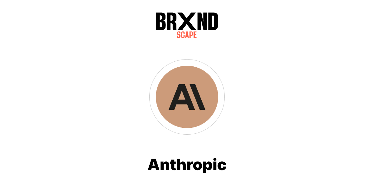 Anthropic | BrXnd.ai Landscape