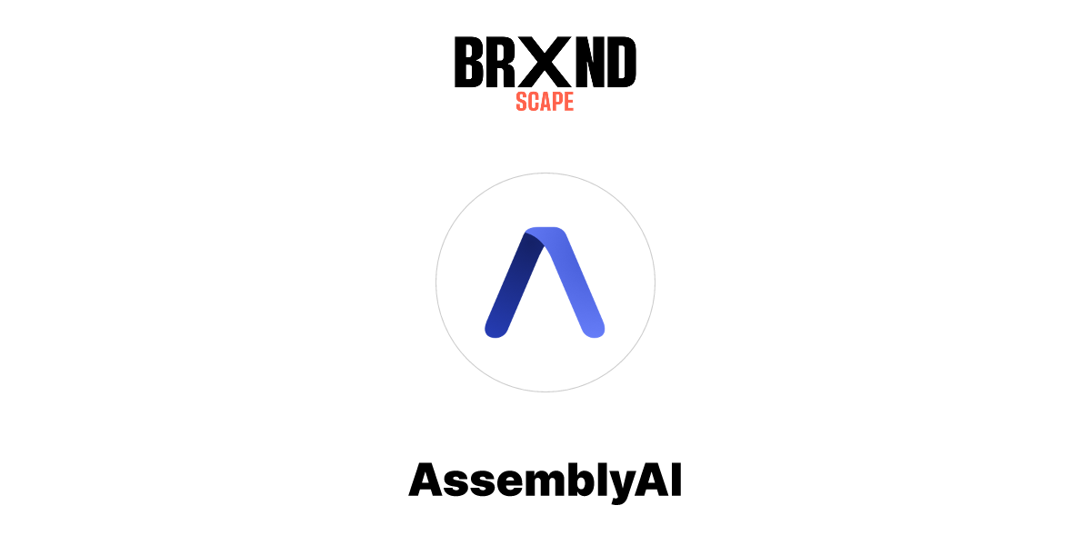 AssemblyAI | BrXnd.ai Landscape