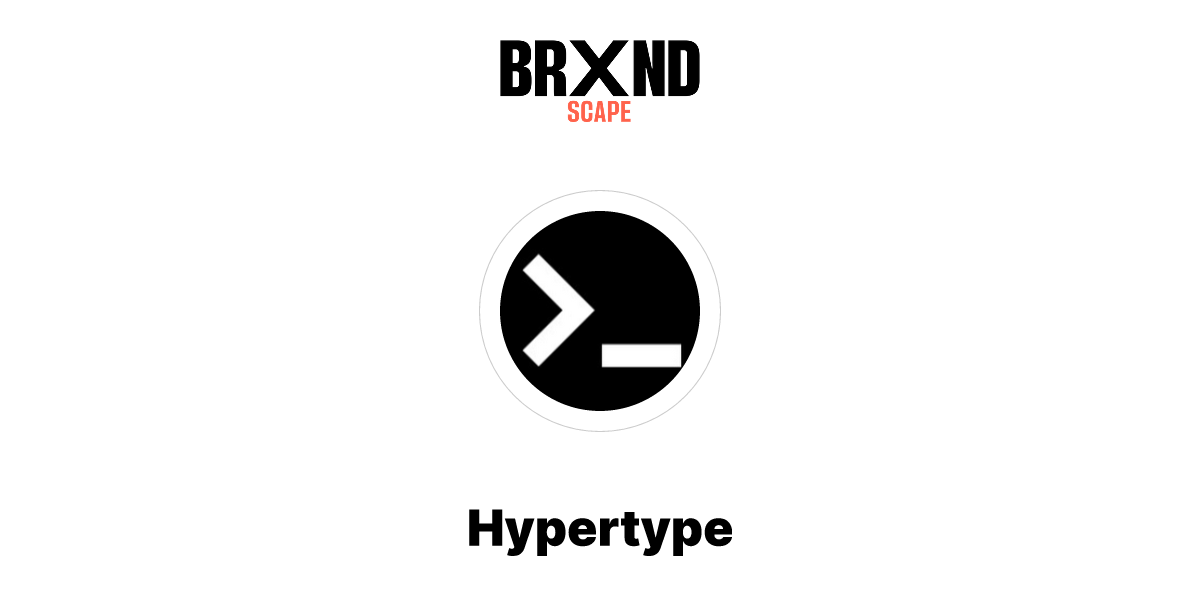 Hypertype | BrXnd.ai Landscape