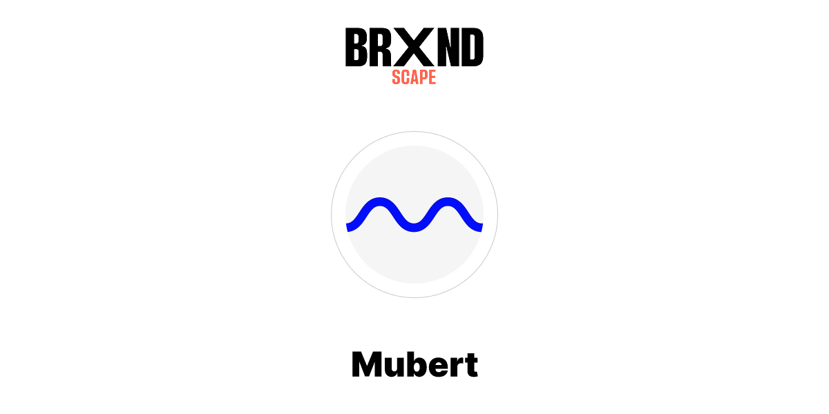Mubert | BrXnd.ai Landscape